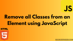 Remove all Classes from an Element in JavaScript - Source Freeze
